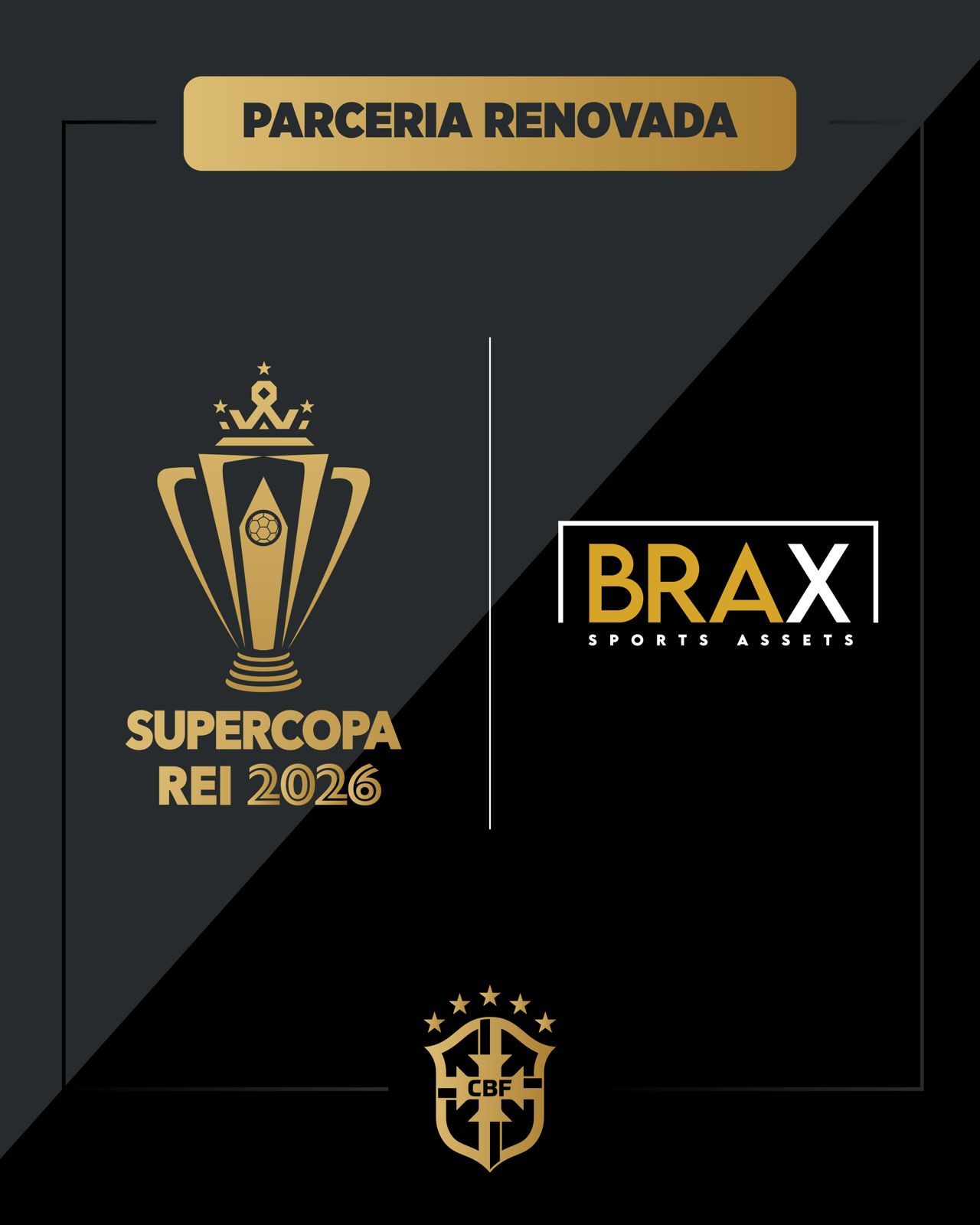 CBF renova parceria com a BRAX para a Supercopa Rei - Confederação ...